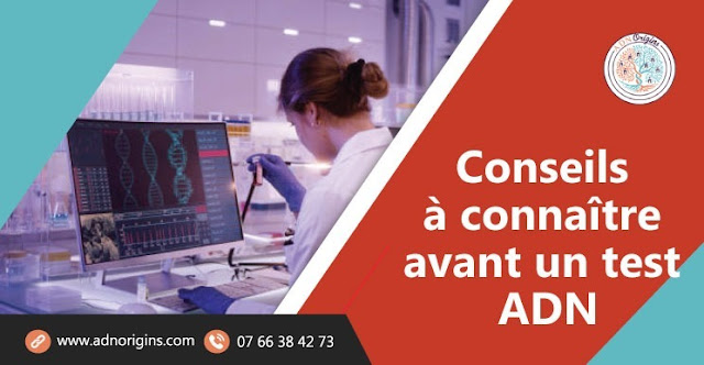 Conseils à connaître avant un test ADN