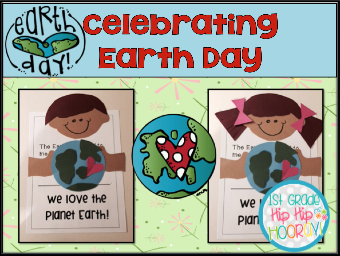 1st Grade Hip Hip Hooray!: An Earth Day Celebration!