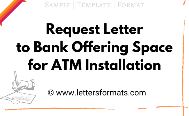 Draft Request Letter to Bank Offering Space for ATM Installation