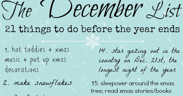 a.b.daisy: THE DECEMBER LIST: 21 THINGS TO DO BEFORE THE YEAR ENDS