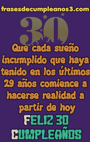 Las mejores Felicitaciones para 30 Cumpleaños