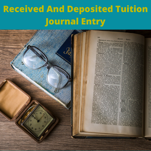Received And Deposited Tuition Journal Entry received-and-deposited-tuition-journal-entry