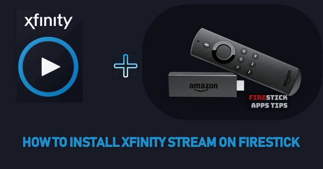 How to put xfinity stream on firestick