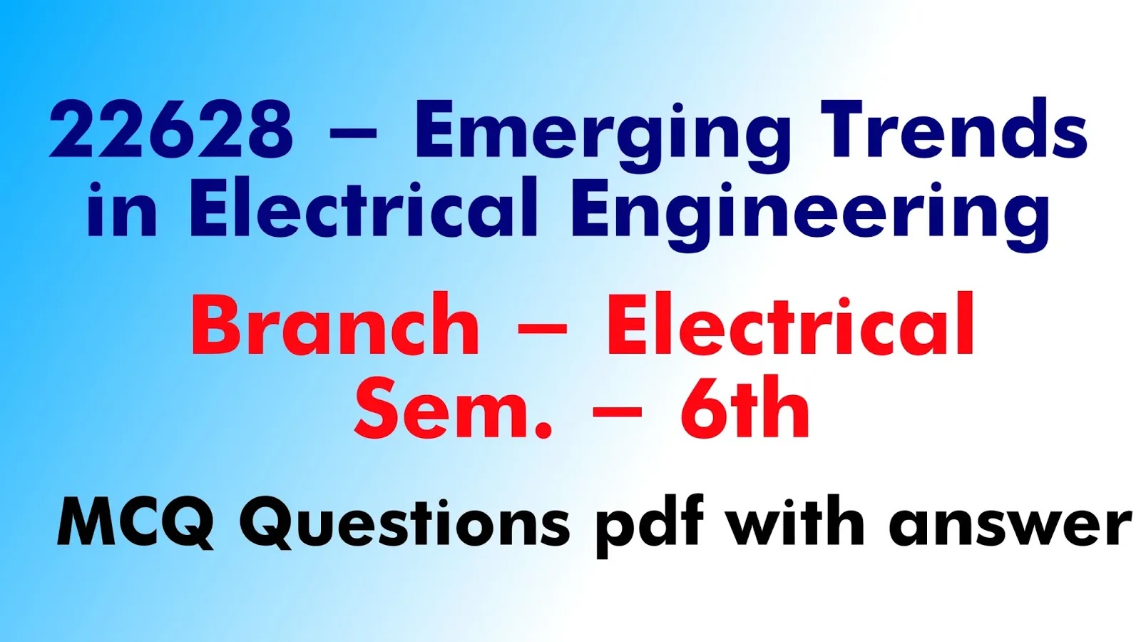 22628 - Emerging Trends in Electrical Engineering | | 6th semester ...