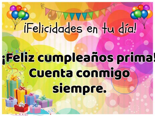 Muchas felicidades querida Prima en el día de tus cumpleaños... ~ Feliz ...