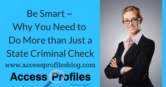 Access Profiles, Inc.: Be Smart ~ Why You Need to Do More than Just a ...