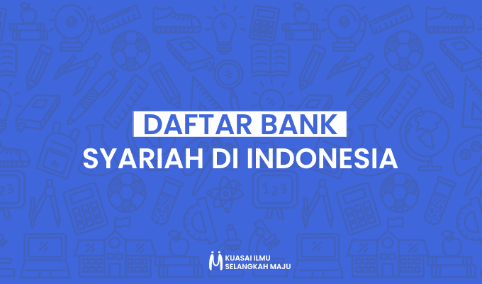 Daftar Bank Syariah di Indonesia + Profil Singkat - Mingseli