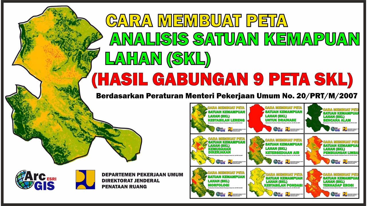 Cara Membuat Peta Analisis Satuan Kemampuan Lahan Berdasarkan PERMENPU No 20 PRT M 2007 ...