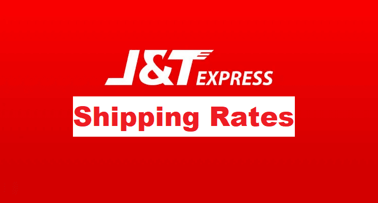 J&T Express Shipping Rates (Updated 2022)