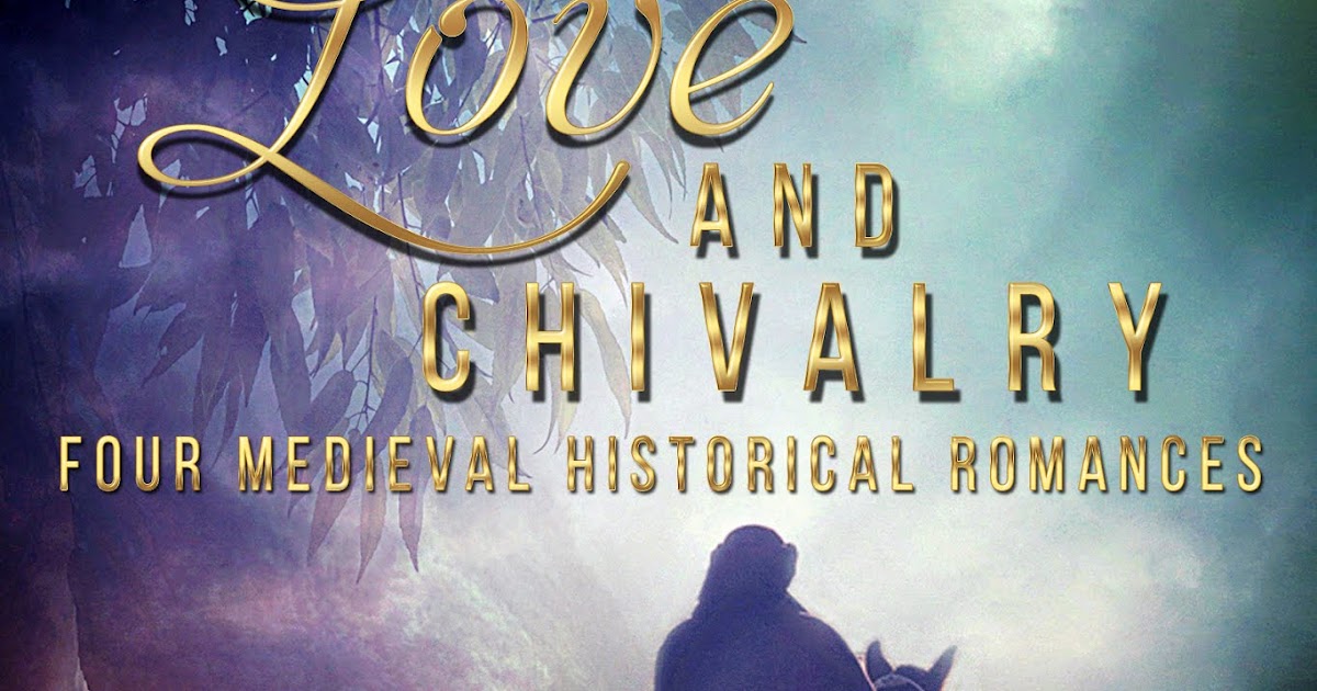 Lindsay's Book Chat: Love and Chivalry: 4 Medieval Historical Romance ...