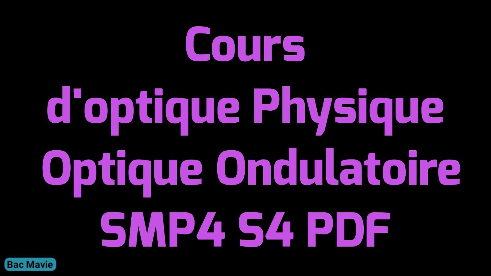 Cours d'optique Physique - Optique Ondulatoire- SMP4 S4 PDF