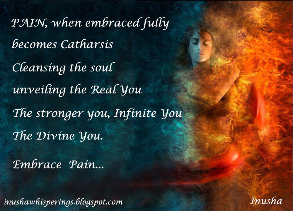 Whisperings of my Soul : Embrace Pain