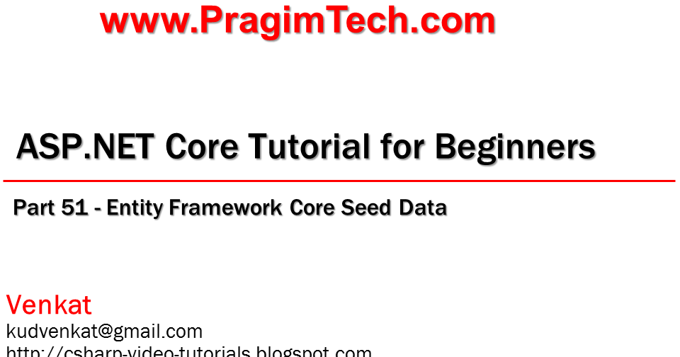 Sql server, .net and c# video tutorial: Entity framework core seed data ...