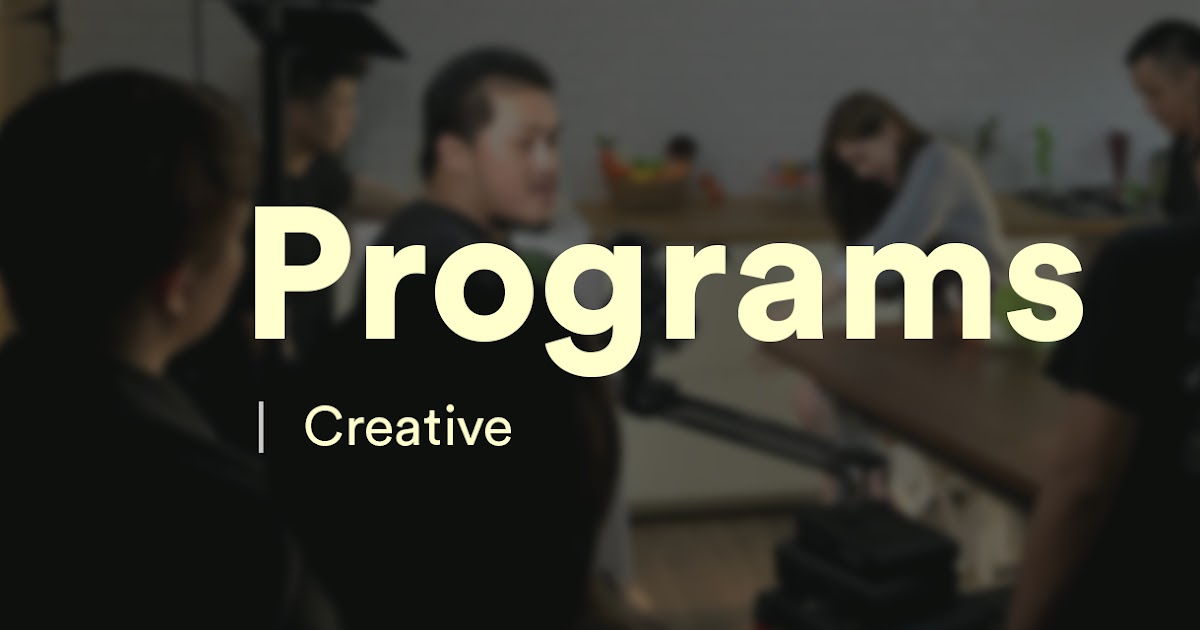 Programs | Creative