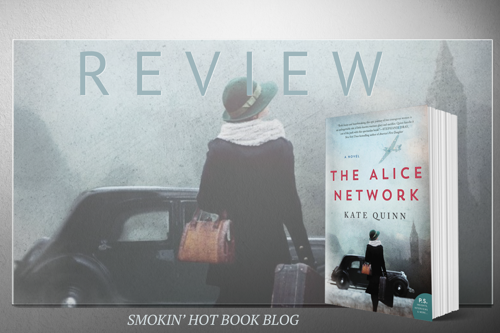 Review: The Alice Network by Kate Quinn ~ Smokin' Hot Book Blog