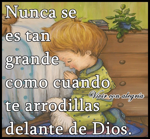 Vivir con alegría 2: De rodillas ante Dios.