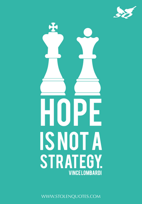 Honorée: HOPE is Not a Strategy Honorée: HOPE is Not a Strategy