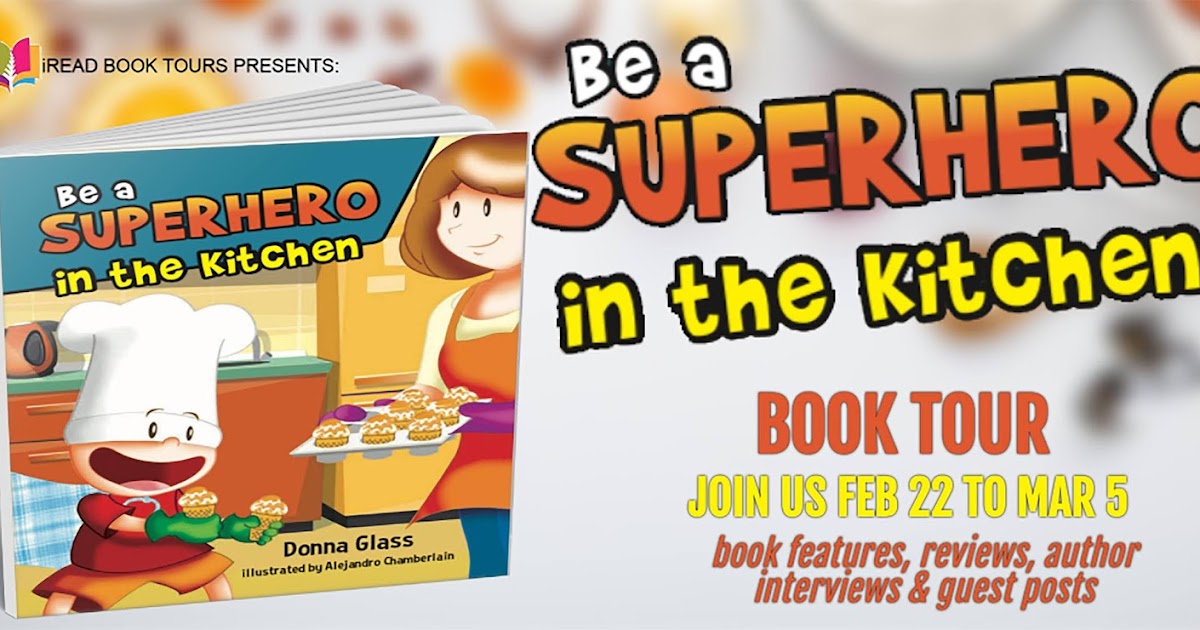 Be a Superhero in the Kitchen: A Children's Cookbook Book Review ...