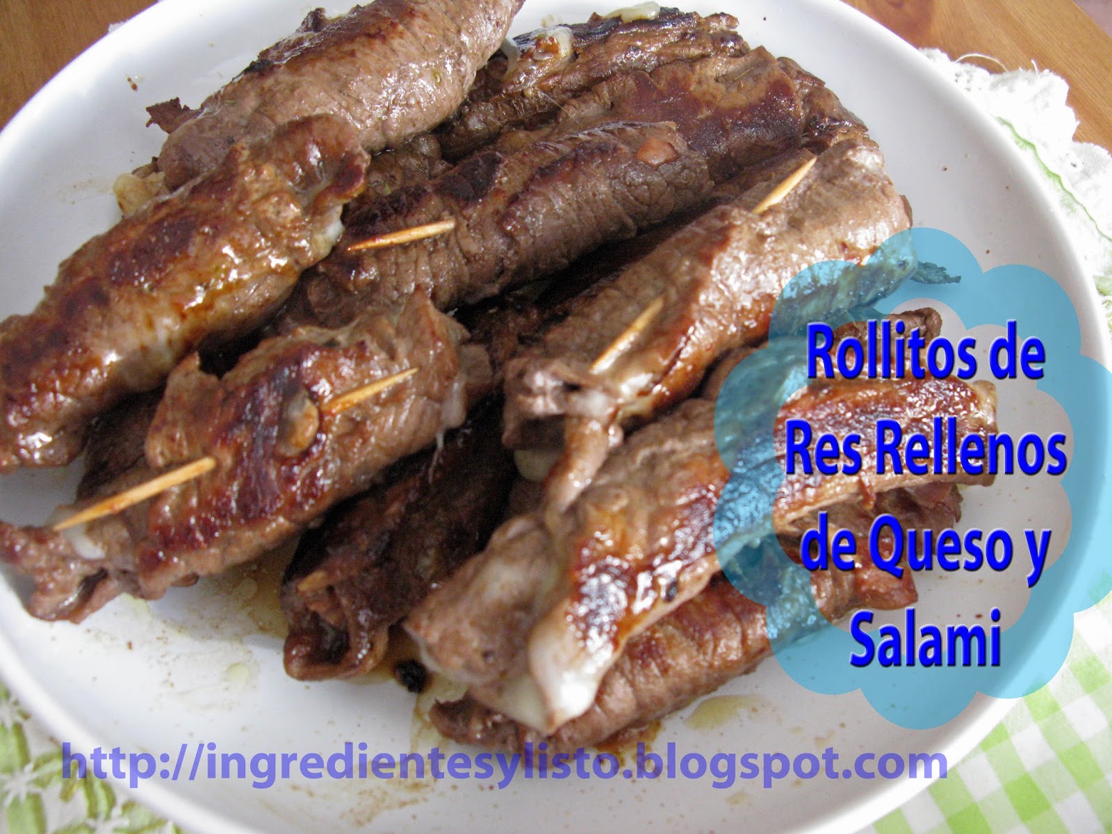 Ingredientes y ¡Listo!: Rollitos de Res Rellenos de Queso y Salami