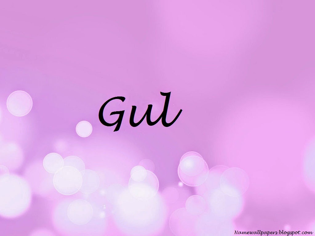 Gul Name Wallpapers Gul ~ Name Wallpaper Urdu Name Meaning Name Images ...