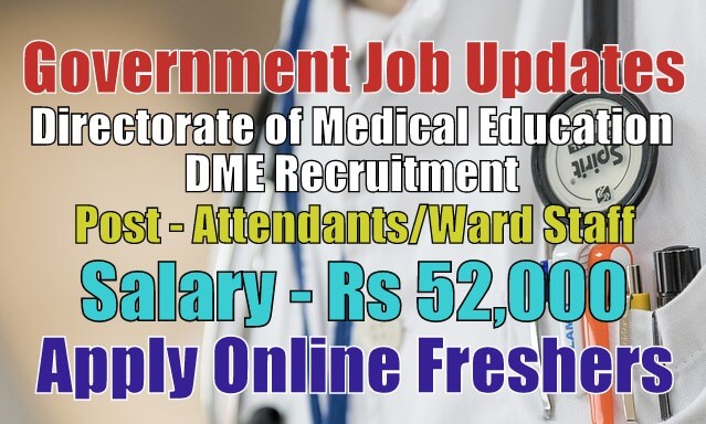 Directorate of Medical Education DME Recruitment 2020 for 188 Attendants Apply Online ...