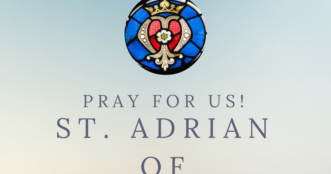 Saint Adrian of Canterbury - Go to Mary