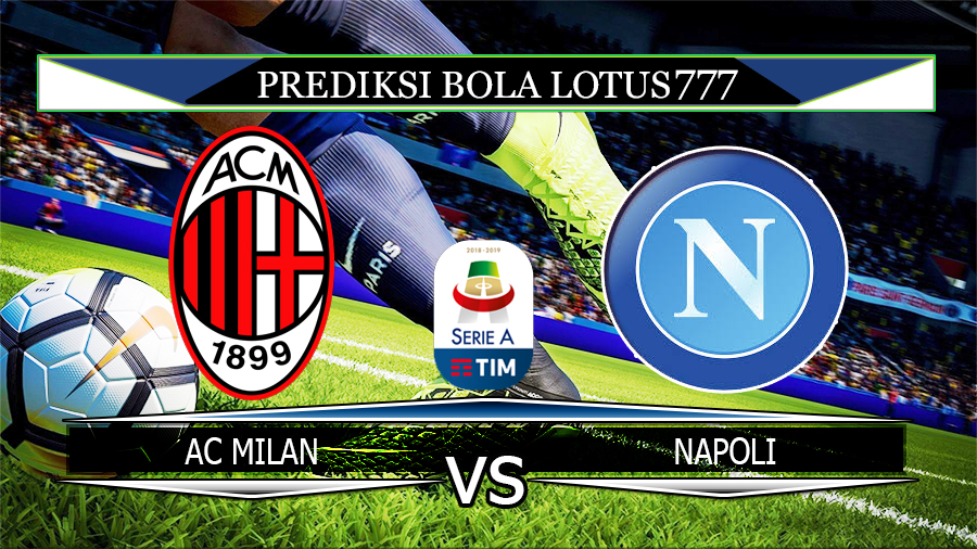 PREDIKSI BOLA AC MILAN VS NAPOLI 24 NOVEMBER 2019
