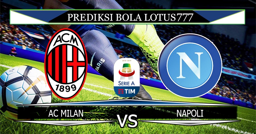 PREDIKSI BOLA AC MILAN VS NAPOLI 24 NOVEMBER 2019