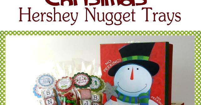It's Written on the Wall: Freebies Christmas Hershey Nugget Treat Tray ...