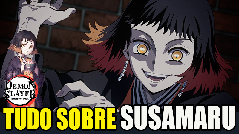 TUDO SOBRE SUSAMARU! Kimetsu no Yaiba