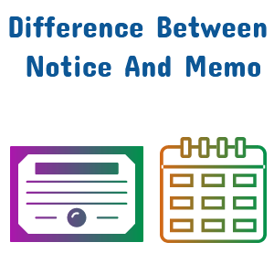 Differences Between Notice And Memo (Memorandum)