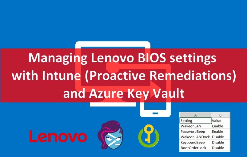 Managing Lenovo BIOS settings with Intune (Proactive Remediations) and ...