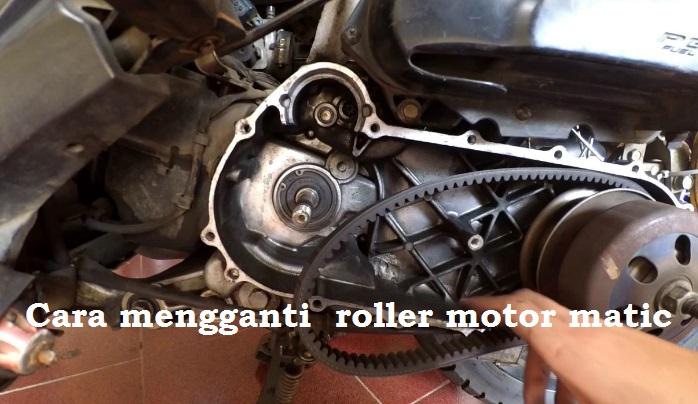 5 Tips Mudah !!! Cara Mengganti Roller Motor Matic (Cocok Untuk Pemula ...