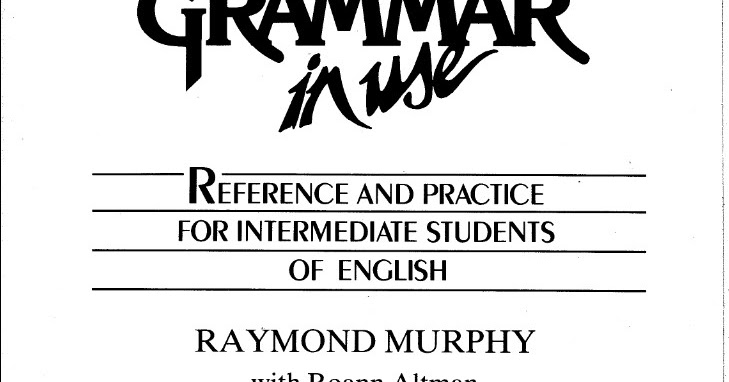 Grammar in Use_Reference and Practice for Intermediate Students of ...