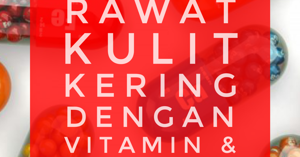 VITAMIN UNTUK KULIT KERING