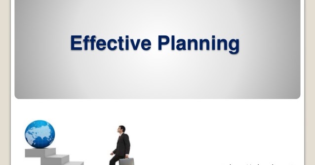 EFFECTIVE PLANNING