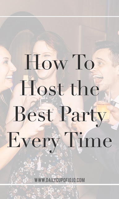 How To Host The Best Party Every Time | DAILYCUPOFJOJO