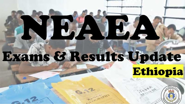 Grade 12 Exam NEAEA Results 2023 | Ethiopia