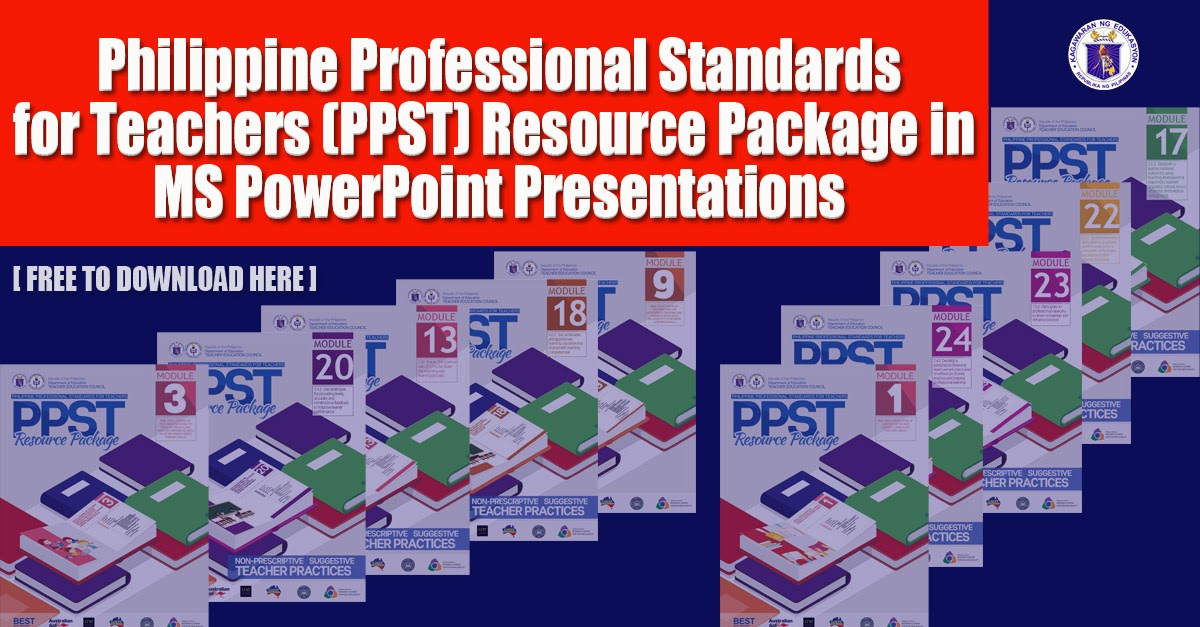 Philippine Professional Standards for Teachers (PPST) Resource Package ...