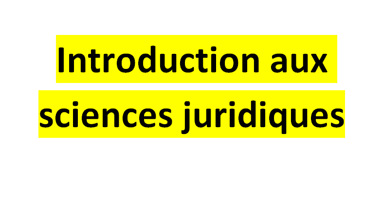 Cours Droit en français : Semester 1 Introduction aux sciences ...