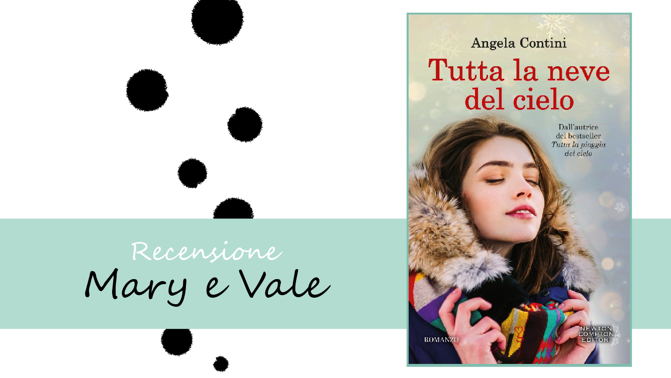Recensione: Tutta la neve del cielo - Angela Contini | La Valigia di Carta