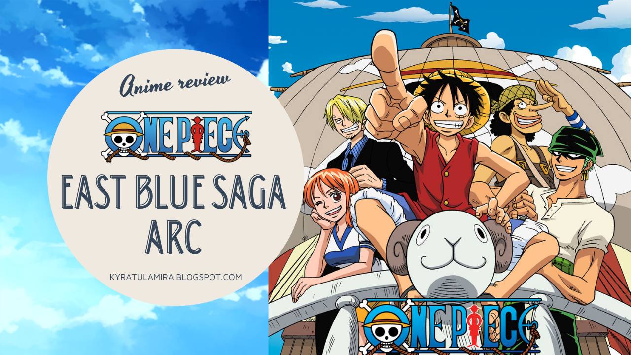 ANIME REVIEW | ONE PIECE: EAST BLUE SAGA EPS. 1-53 (SPOILER FREE ...