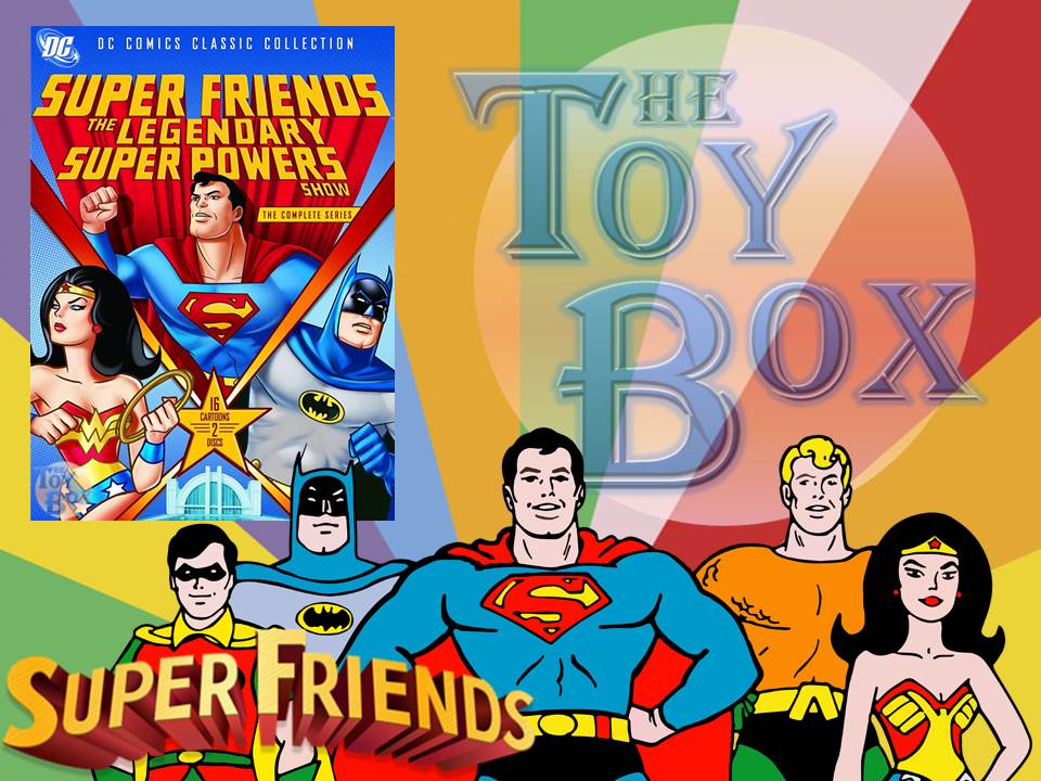 The Toy Box: Super Friends DVD's...Or Which Order To Watch Them