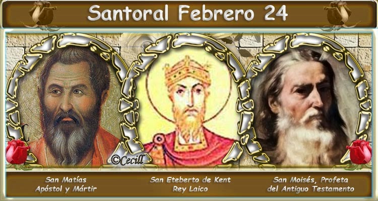 Vidas Santas: Santoral Febrero 24