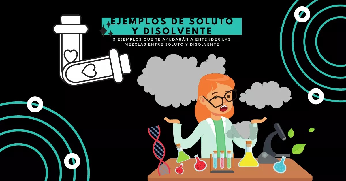 10 ejemplos de Soluto y Disolvente