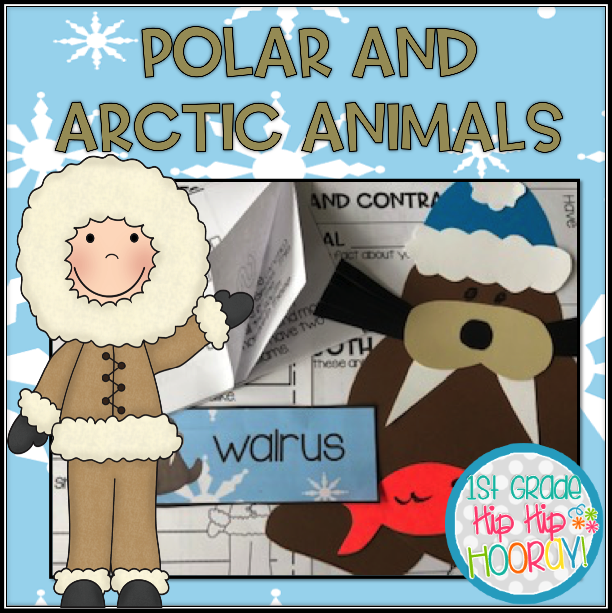 1st Grade Hip Hip Hooray!: Polar and Arctic Animals!