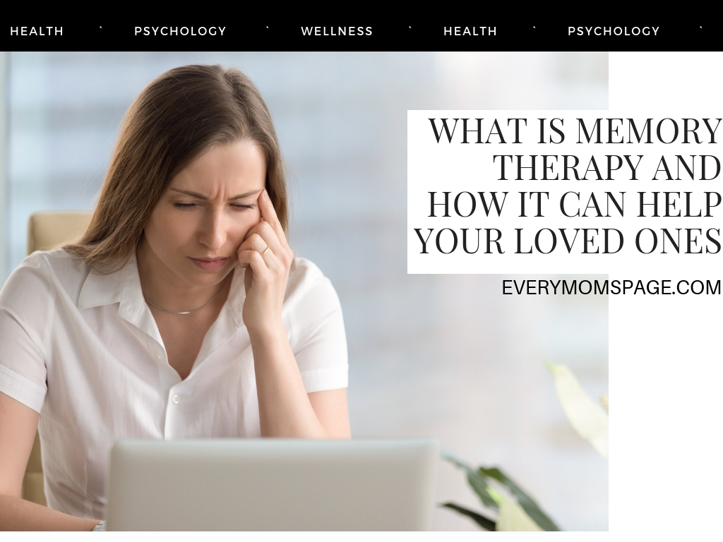 What Is Memory Therapy And How It Can Help Your Loved Ones what-is-memory-therapy-and-how-it-can-help-your-loved-ones