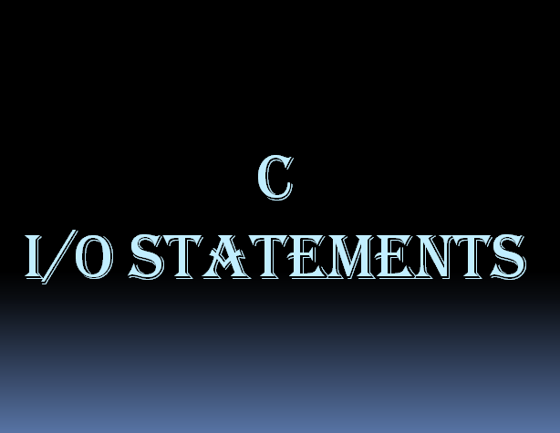 Chapter - 7(IO Statements)