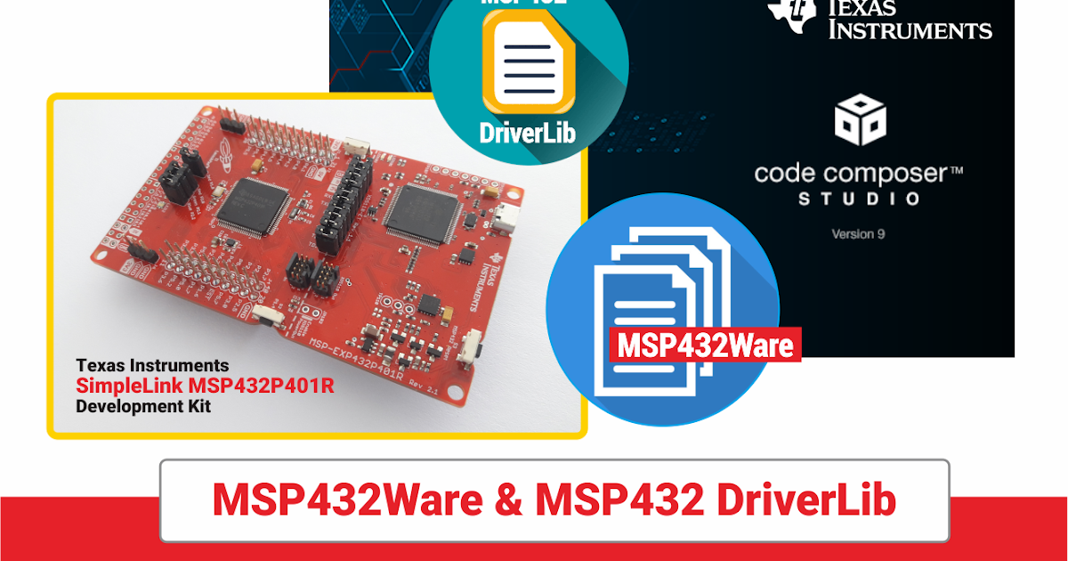 MSP432Ware & MSP432 Driver Library (DriverLib) | Robotics University