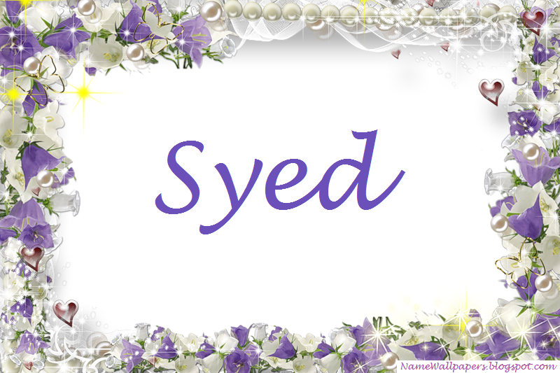 Syed Name Wallpapers Syed ~ Name Wallpaper Urdu Name Meaning Name ...